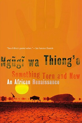 Something Torn and New: An Afric