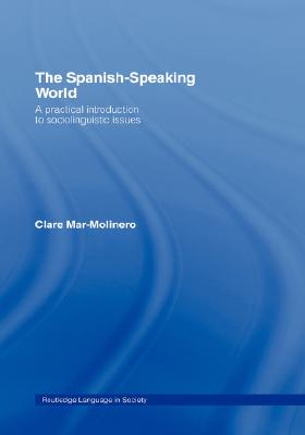 The Spanish-Speaking World: A Practical