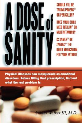 A Dose Of Sanity: Mind, Medicine, And