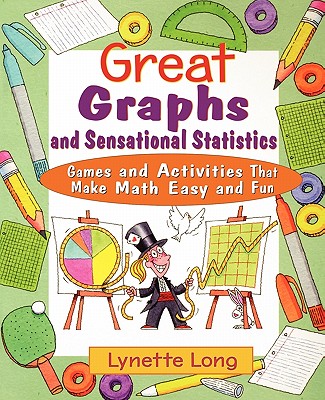 Great Graphs And Sensational Statistics: