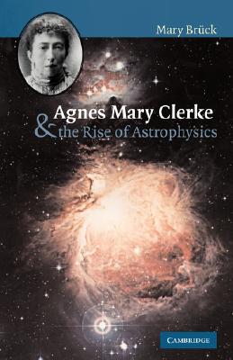 Agnes Mary Clerke and the Rise of