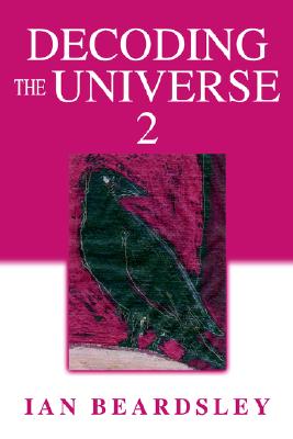 Decoding the Universe 2