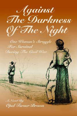 Against the Darkness of the Night: One