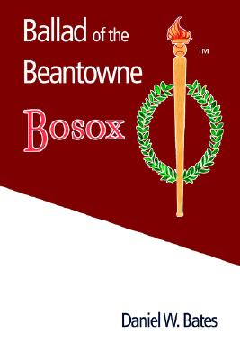 Ballad of the Beantowne Bosox
