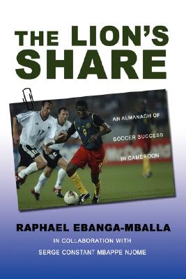 The Lion's Share: An Almanach of Soccer