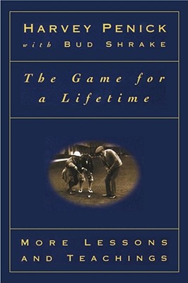 The Game for a Lifetime: More Lessons