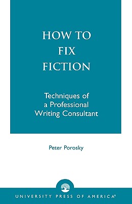 How to Fix Fiction: Techniques of a