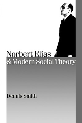 Norbert Elias and Modern Social