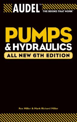 Audel Pumps And Hydraulics, All New 6Th