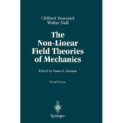 The Non-Linear Field Theories of Mechanics