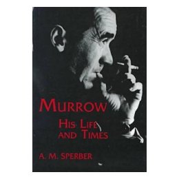 Murrow: His Life and Times