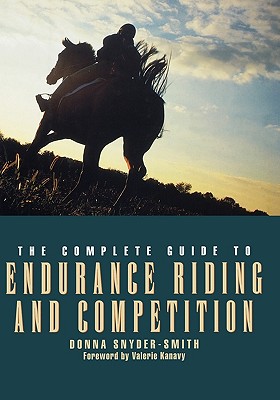 The Complete Guide To Endurance Riding