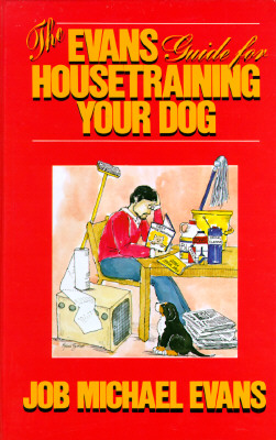 The Evans Guide For Housetraining Your