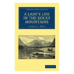 A Lady's Life in the Rocky