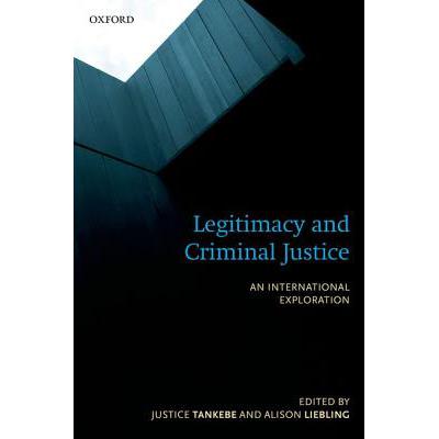 Legitimacy and Criminal Justice: An International Exploration