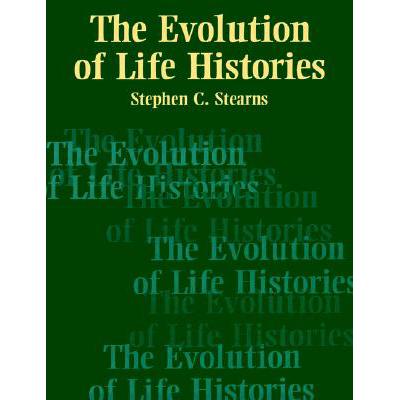 The Evolution of Life Histories