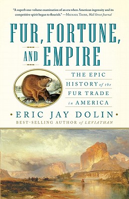 Fur, Fortune, and Empire: The Epic