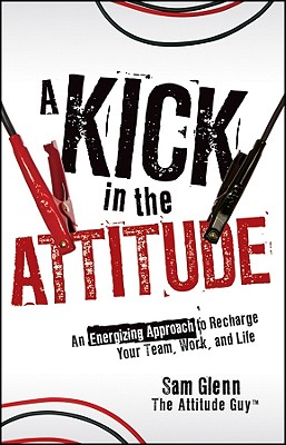 A Kick In The Attitude: An Energizing