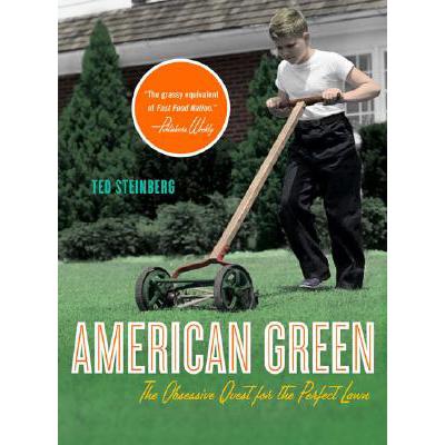 American Green: The Obsessive Quest for the ...
