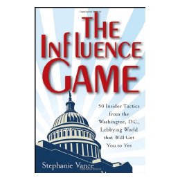 The Influence Game: 50 Insider Tactics