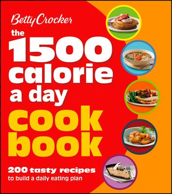 Betty Crocker The 1500 Calorie a Day
