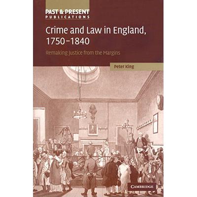 Crime and Law in England, 1750-1840: Remakin...