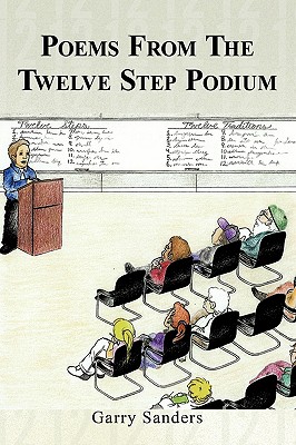 Poems from the Twelve Step Podium
