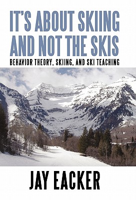 It's about Skiing and Not the Skis: