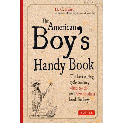 The American Boy's Handy Book