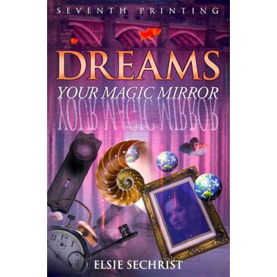 Dreams: Your Magic Mirror