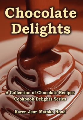 Chocolate Delights Cookbook, Volume
