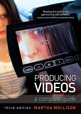 Producing Videos: A Complet