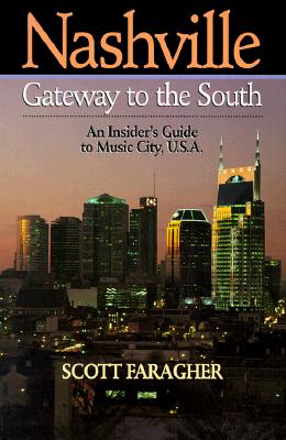 Nashville: Gateway to the South: A