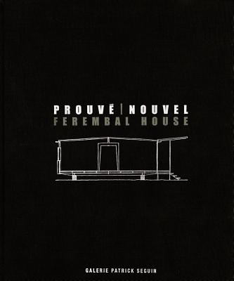 Prouve/Nouvel: Ferembal House