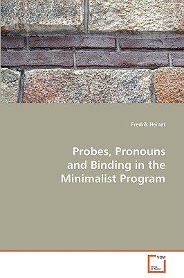 Probes, Pronouns and Binding in the