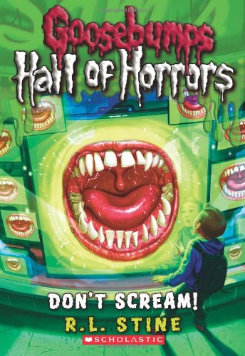 Goosebumps Horrorland - Hall of Horrors #5: Don't Scream!鸡皮疙瘩惊恐乐园系列-恐怖大厅#5：千万别尖叫