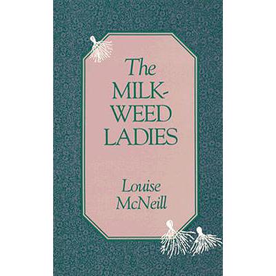 The Milkweed Ladies