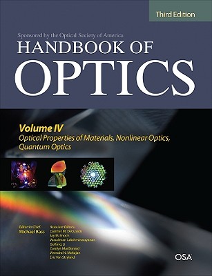 Handbook of Optics, Volume IV: Optical