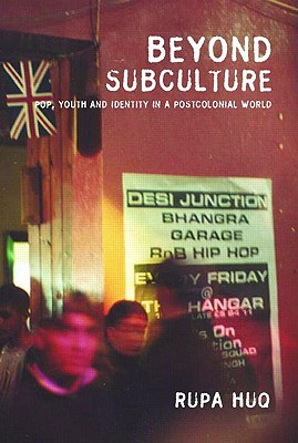 Beyond Subculture: Pop, Youth a