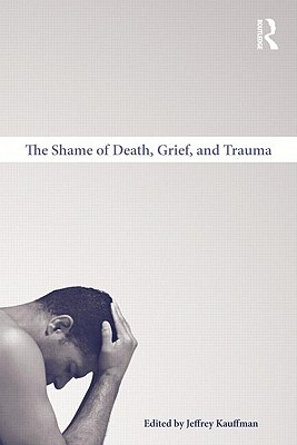 The Shame of Death, Grief, and