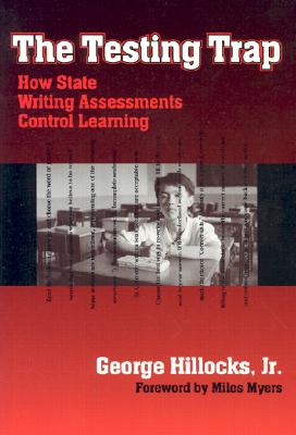 The Testing Trap: How State Writing