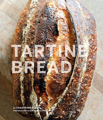 天然酵种乡村面包 英文原版 Tartine Bread Chad Robertson