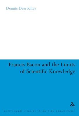 Francis Bacon and the Limits o