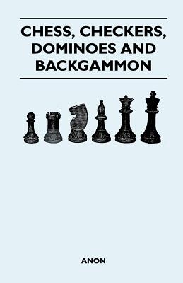 Chess, Checkers, Dominoes and