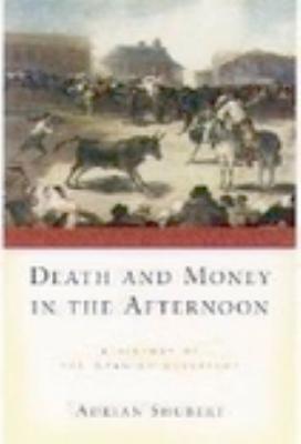 Death and Money in the Afternoon: A