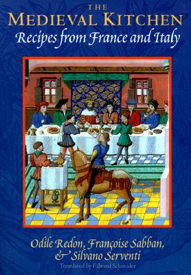 The Medieval Kitchen: Recipes from