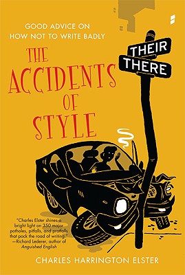 The Accidents of Style: Good Advice on