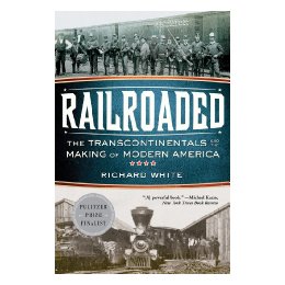 Railroaded: The Transcontinentals and