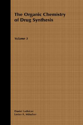 The Organic Chemistry Of Drug Synthesis,