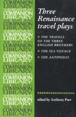 Three Renaissance Travel Plays